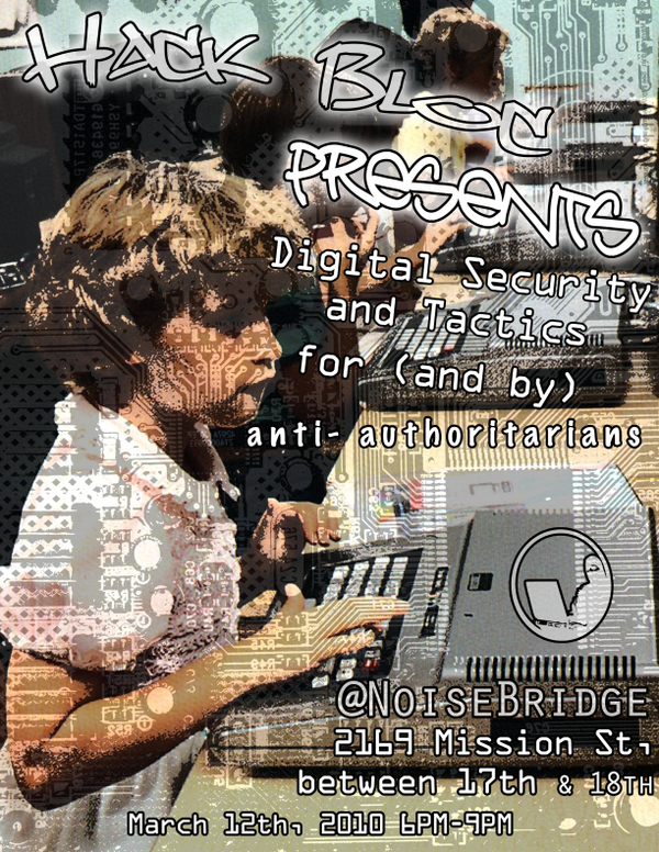 Digital Security and Tactics For (and By) Anti Authoritarians - Noisebridge